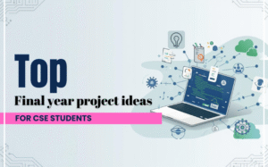 Top 20 Final year project ideas for Computer Science and Engineering ...